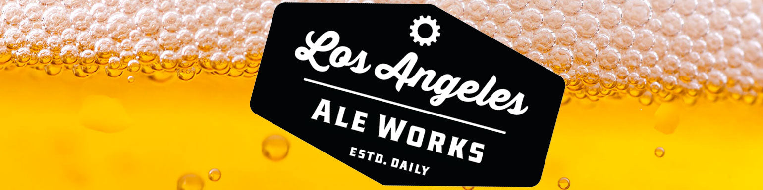 Los Angeles Ale Works | Craft Beer Kings – CBK